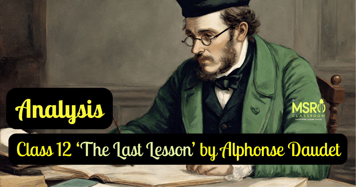 Class 12- "The Last Lesson" Complete Analysis - MSRO CLASSROOM