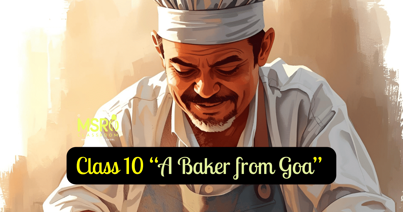 Class 10- Easy Analysis Of 'A Baker From Goa' - MSRO CLASSROOM