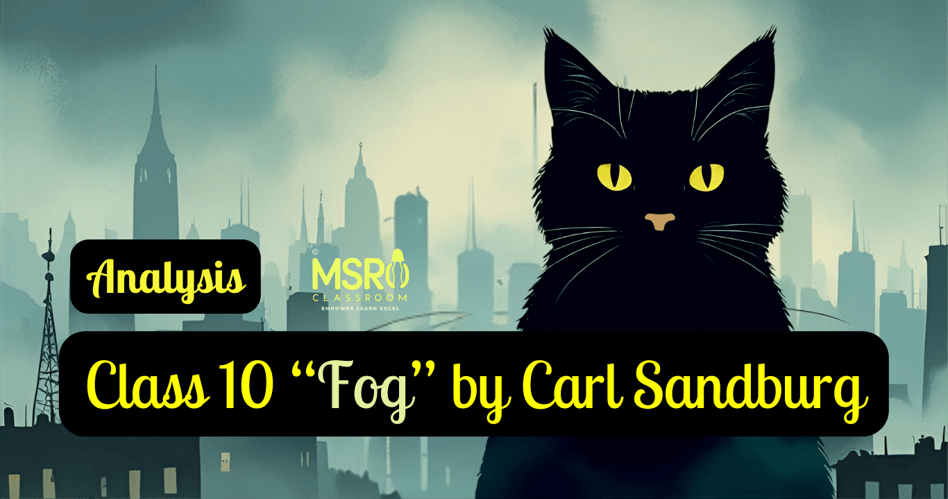 Fog By Carl Sandburg Summary And Complete Analysis - MSRO CLASSROOM